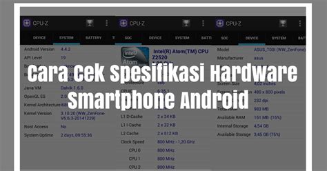 Cara Cek Spesifikasi Hardware Smartphone Android Secara Lengkap Sapival Info Teknologi