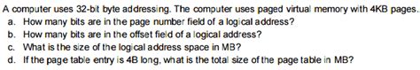 Solved A Computer Uses 32 Bit Byte Addressing The Computer