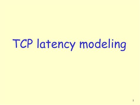 Ppt Tcp Latency Modeling Powerpoint Presentation Free Download Id1743140