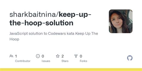 GitHub Sharkbaitnina Keep Up The Hoop Solution JavaScript Solution