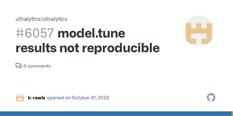Modeltune Results Not Reproducible · Issue 6057 · Ultralyticsultralytics · Github