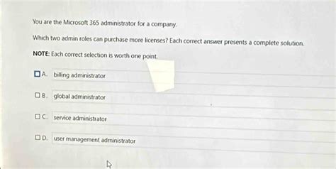 Solved You Are The Microsoft 365 Administrator For A Company Which