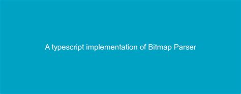 A Typescript Implementation Of Bitmap Parser