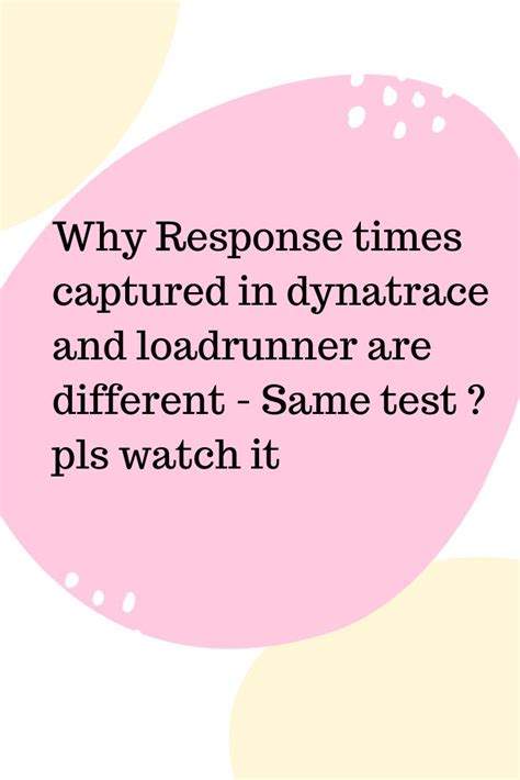 Why Is The Response Time Captured In Dynatrace And Loadrunner Is