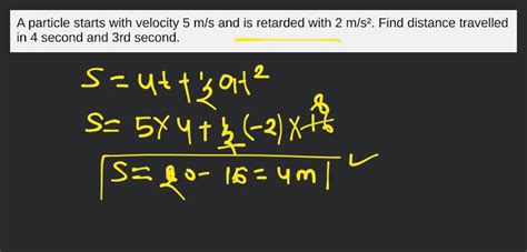 A Particle Starts With Velocity 5 M S And Is Retarded With 2 M S² Find D