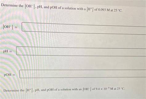 Solved Determine the [OH−],pH, and pOH of a solution with a | Chegg.com