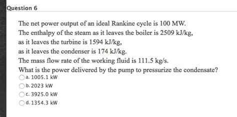 Solved The Net Power Output Of An Ideal Rankine Cycle Is Chegg