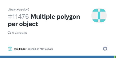 Multiple Polygon Per Object · Issue 11476 · Ultralyticsyolov5 · Github