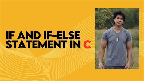 C Programming Tutorial For Beginners If And If Else Statement In C