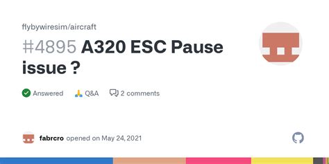 A320 Esc Pause Issue · Flybywiresim Aircraft · Discussion 4895 · Github