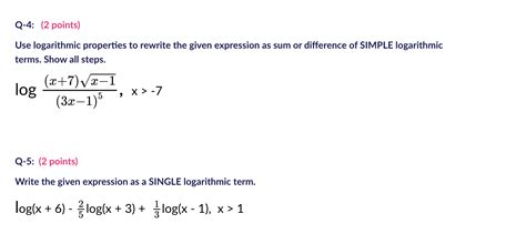 Solved Use Logarithmic Properties To Rewrite The Given Chegg Com