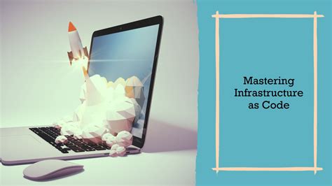 Mastering Infrastructure As Code Iac Easy Tips For Setting Up Your