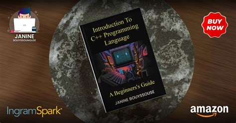 Introduction To C Programming Language A Beginnerss Guide Author Janine Bouyssounouse
