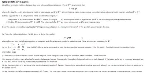 Solved QUESTION 4 10 Marks We All Love Symmetric Matrices Chegg Com