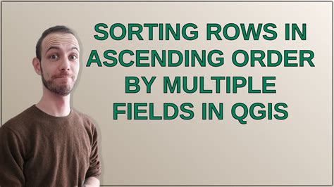 gis sorting rows in ascending order by multiple fields in qgis youtube