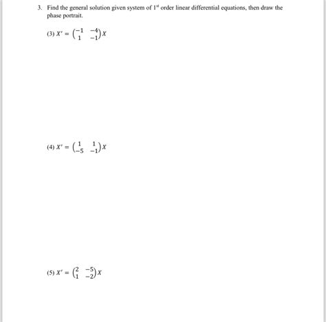 Solved Find The General Solution Given System Of 1st ﻿order