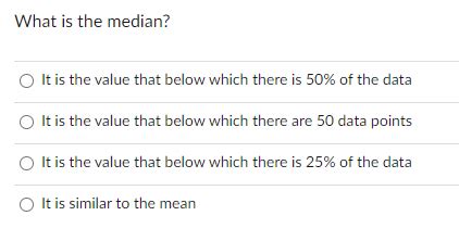 Solved What Is The Median It Is The Value That Below Which Chegg Com