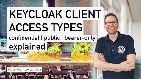 KEYCLOAK Client Access Types explained public confidential bearer only Niko Köbler