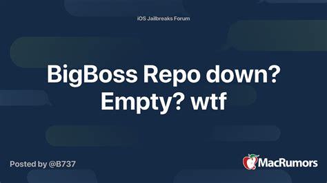 Bigboss Repo Down Empty Wtf Macrumors Forums