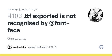 Ttf Exported Is Not Recognised By Font Face · Issue 103 · Opentypejs