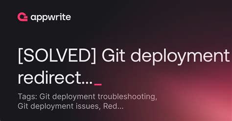 Solved Git Deployment Redirects Me And Nothing Happens Afterwards