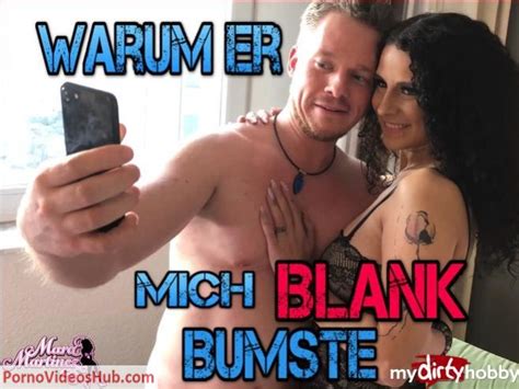 Mydirtyhobby Presents Mara Martinez Warum Er Mich Blank Bumste Why He Fucked Me Naked