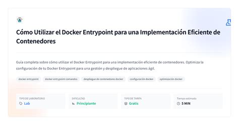 Implementación Eficiente De Contenedores Con Docker Entrypoint Labex