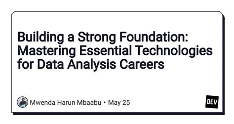 building a strong foundation mastering essential technologies for data