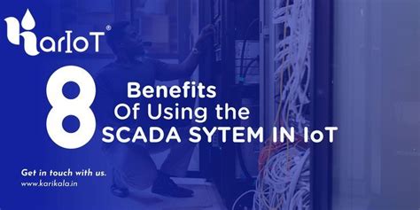 8 Benefits Of Scada System In Iot