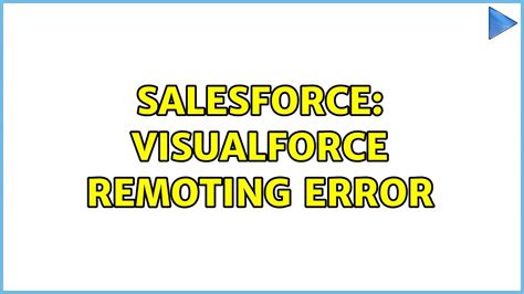 Salesforce Visualforce Remoting Error 2 Solutions Youtube