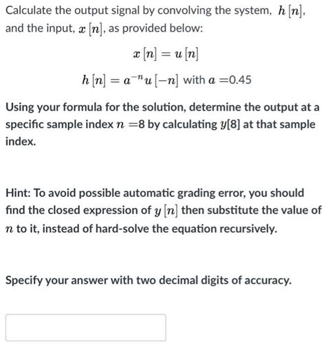 Solved Calculate The Output Signal By Convolving The Chegg Com