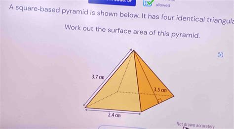 solved allowed a square based pyramid is shown below it has four