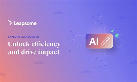 Leapsomes Latest Ai Innovations For Efficiency And Impact