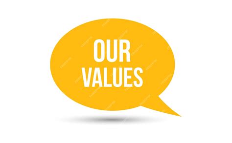 Premium Vector Our Values Speech Bubble Vector Illustration Communication Speech Bubble With