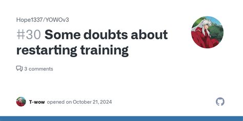 Some Doubts About Restarting Training · Issue 30 · Hope1337yowov3