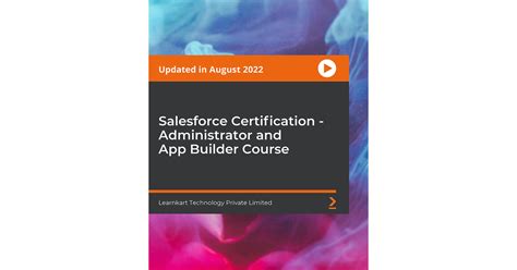 Salesforce Certification Administrator And App Builder Course[video]