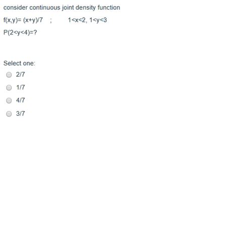Solved Consider Continuous Joint Density Function F X Y Chegg