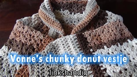 Haken Tutorial 512 Vonne S Chunky Donut Vestje Linkshandig YouTube