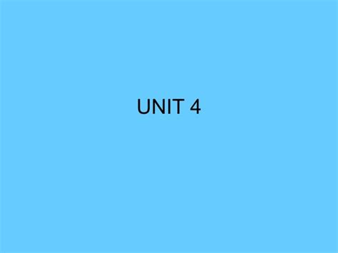 Unit 4