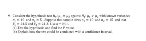 Solved Consider The Hypothesis Test H0 Mu 1 Mu 2 Against