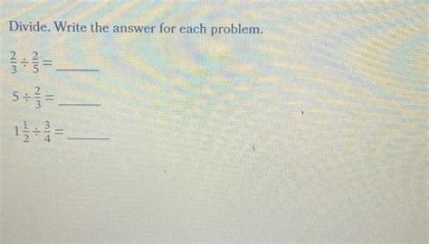 Solved Divide Write The Answer For Each Problem Chegg Com