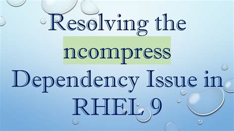 Resolving The Ncompress Dependency Issue In Rhel 9 Youtube