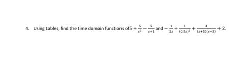solved 4 using tables find the time domain functions of