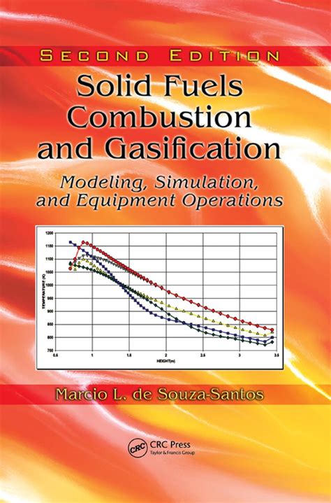 Solid Fuels Combustion And Gasification Modeling Simulation And Equipment Operations Second