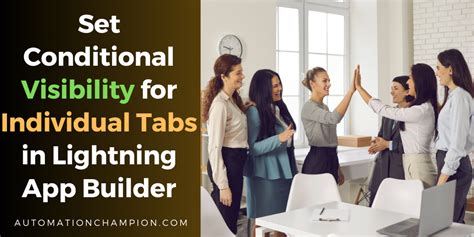 Set Conditional Visibility For Individual Tabs In Lightning App Builder Automation Champion
