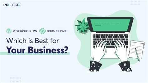 WordPress Vs Squarespace Which Is Best For Your Business In