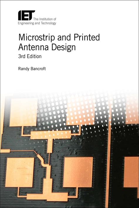 The Iet Shop Microstrip And Printed Antenna Design 3rd Edition