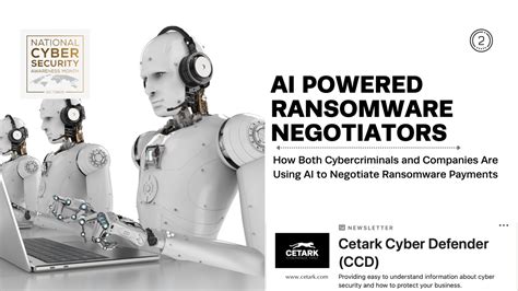 Ai Powered Ransomware Negotiators How Both Cybercriminals And Companies Are Using Ai To