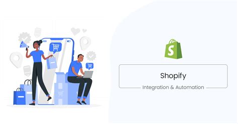 Shopify Integration And Automation Streamline Your E Commerce Operations
