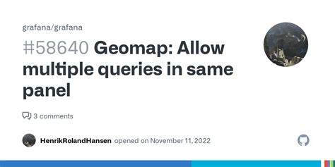 Geomap Allow Multiple Queries In Same Panel · Issue 58640 · Grafanagrafana · Github